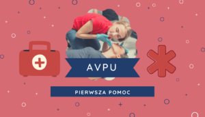 AVPU (skala oceny przytomności) • Ratownik Medyczny
